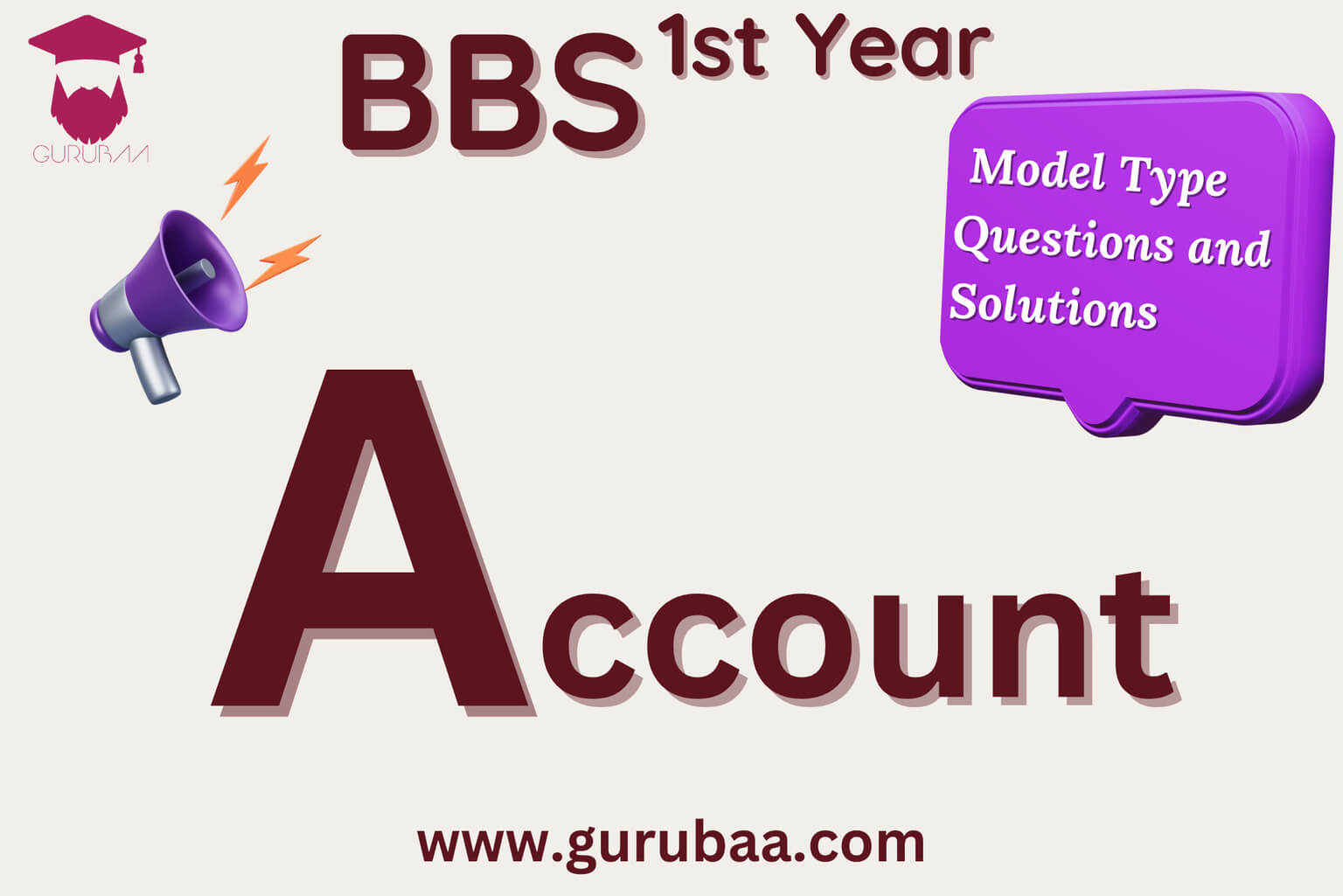 BBS 1st Year ACCOUNT with MODEL Type QUESTIONS and SOLUTIONS - Gurubaa ...