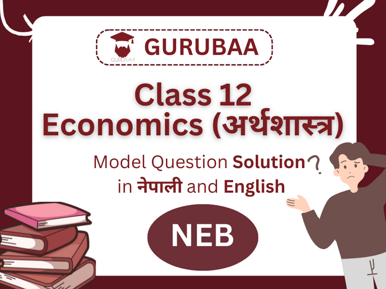 Class 12 Economics NEB Model Question Solutions in Both Nepali and ...